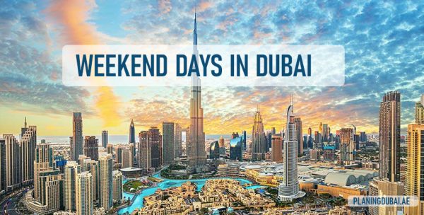 Weekend Days in Dubai – UAE Government move to 4.5-day work