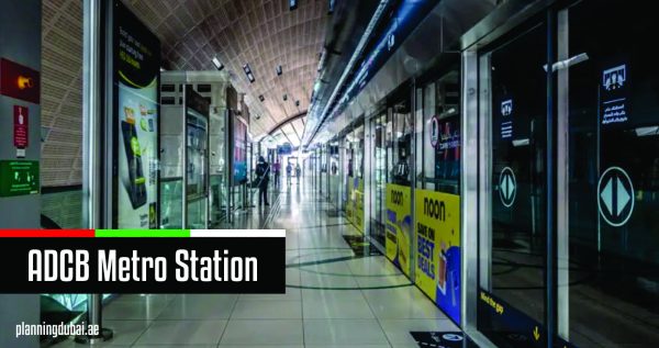 ADCB Metro Station Dubai – Transit Hub on Red Line of Metro - Planning ...